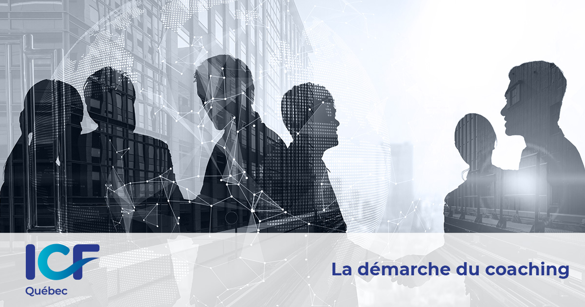 La démarche du coaching | ICF Québec | International Coach Federation