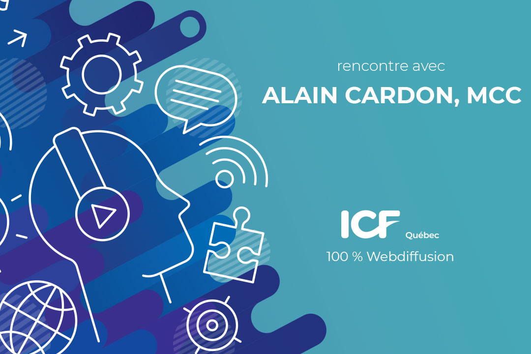Conférence - Alain Cardon, MCC | ICF Québec